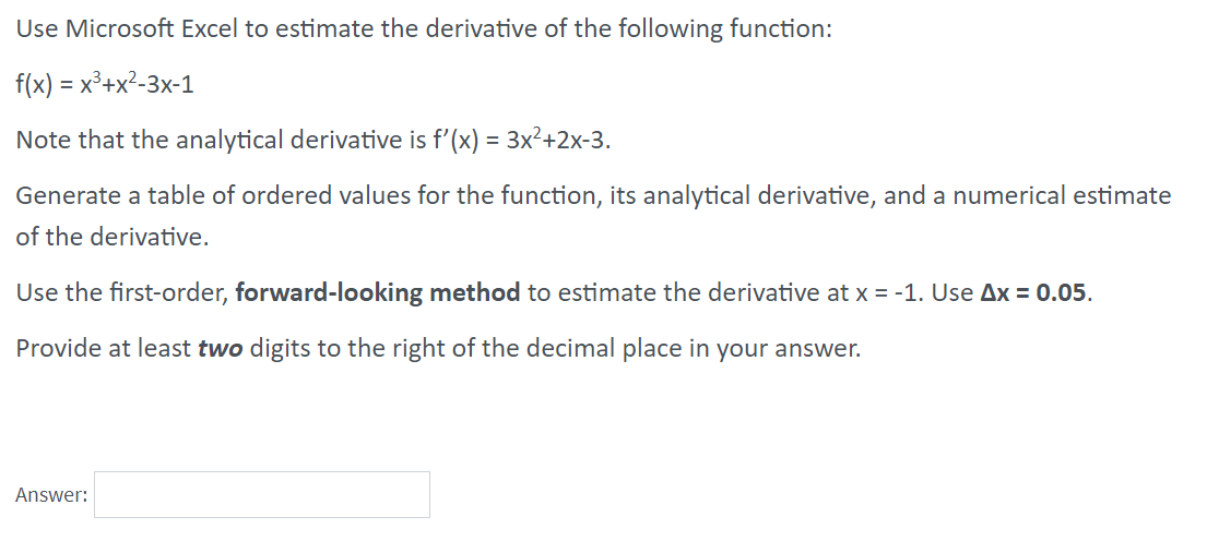 Solved Use Microsoft Excel to estimate the derivative of the | Chegg.com