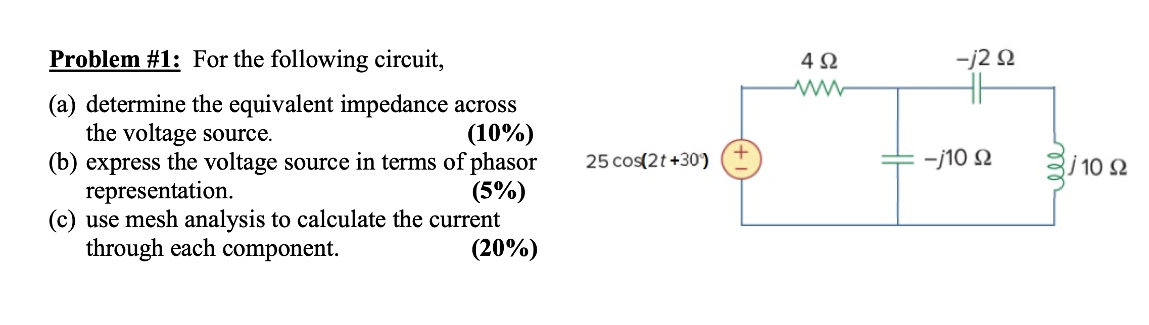 Solved 4 92 -2222 Problem #1: For The Following Circuit, (a) 