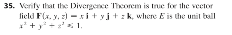 Solved 35. Verify that the Divergence Theorem is true for | Chegg.com