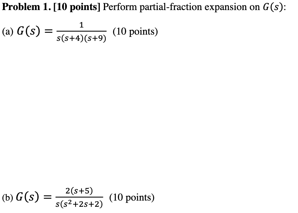 Solved Problem 1. [10 points] Perform partial-fraction | Chegg.com