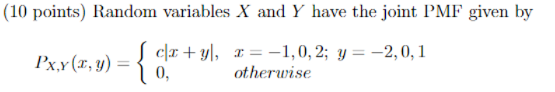 Solved (10 points) Random variables X and Y have the joint | Chegg.com