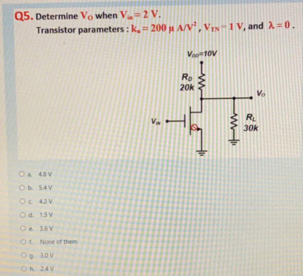 Solved Q5. Determine Vo when Vin=2 V. Transistor parameters: | Chegg.com