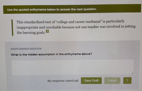 Solved Use the quoted enthymeme below to answer the next | Chegg.com