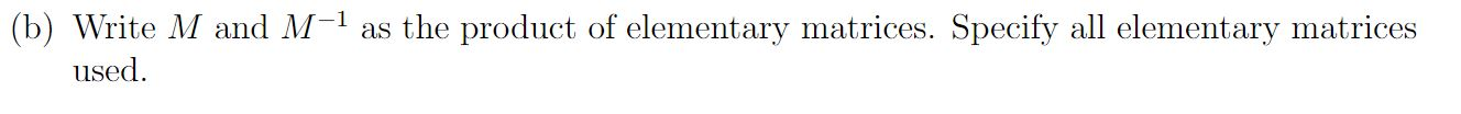 Solved 6. (7 points) Consider the following matrix, (b) | Chegg.com