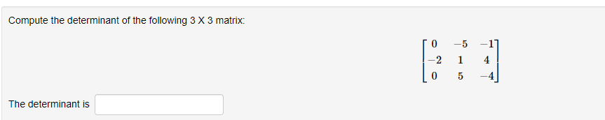 Solved Compute the determinant of the following 3 X 3 | Chegg.com