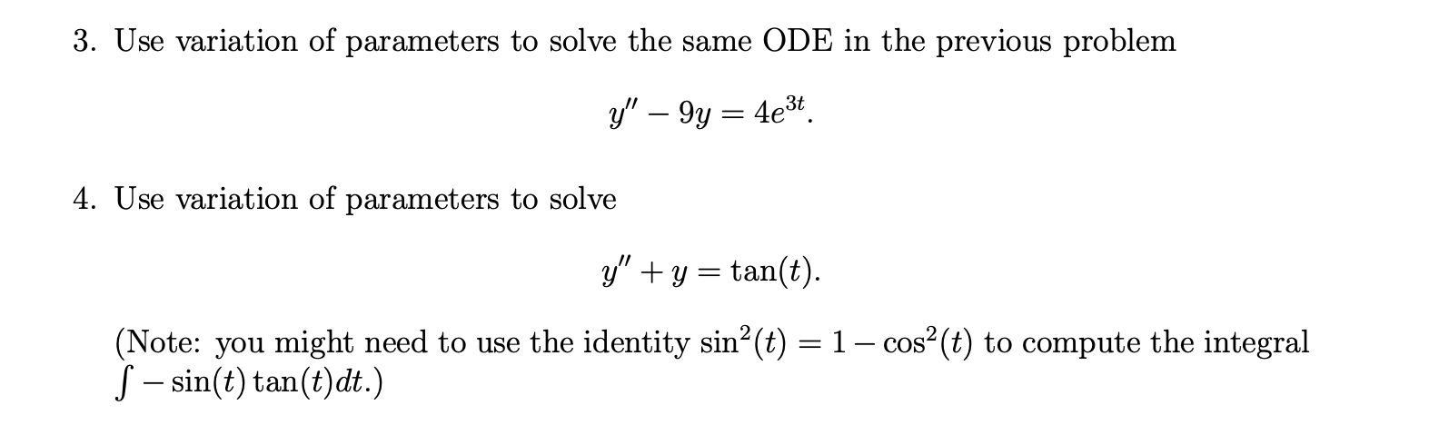 Solved 3. Use variation of parameters to solve the same ODE | Chegg.com
