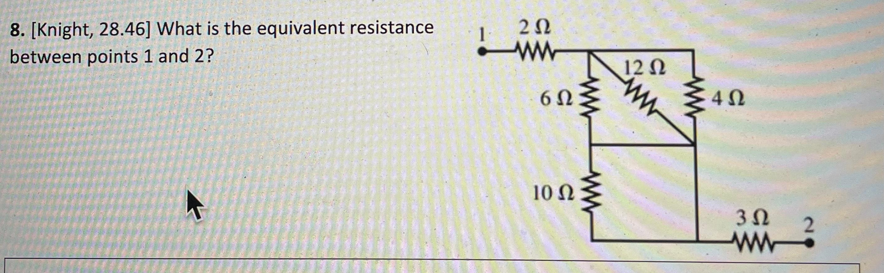 Solved 8. [Knight, 28.46] What is the equivalent resistance | Chegg.com