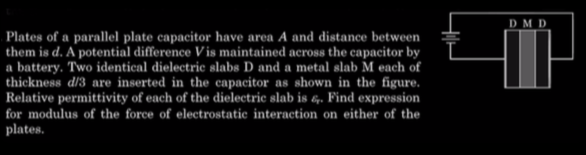 Solved DMD Plates of a parallel plate capacitor have area A | Chegg.com