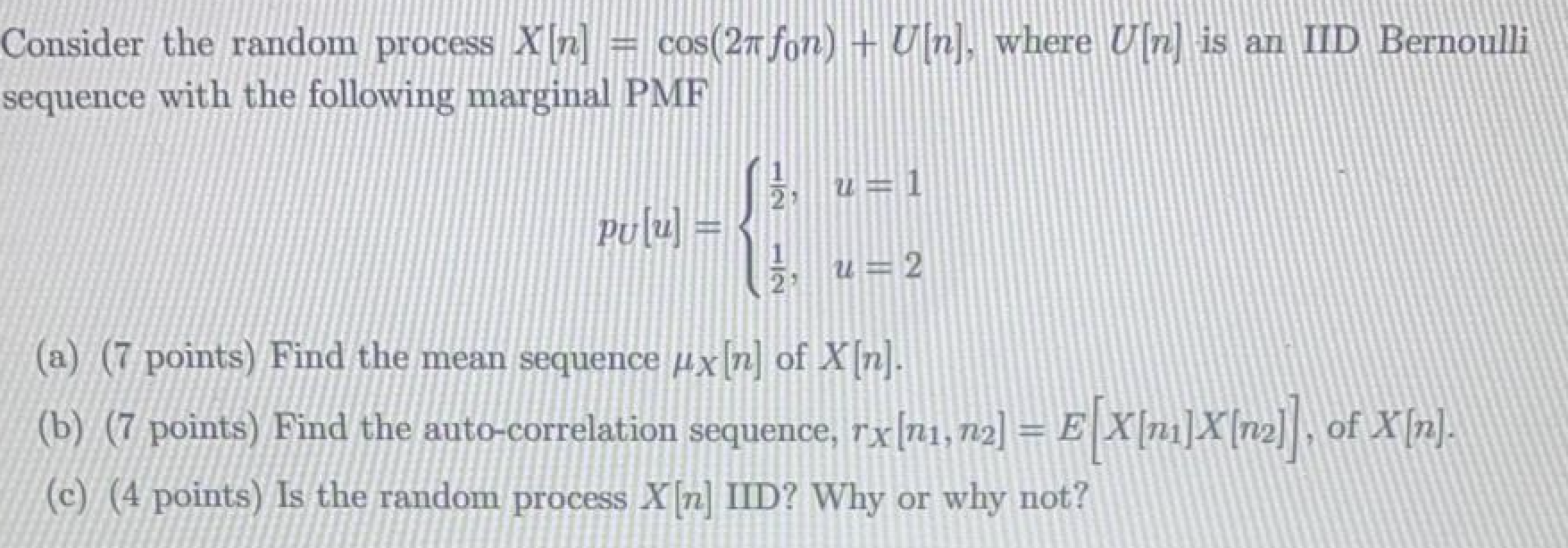 Solved Consider the random process X[n] = cos(27 fon) + | Chegg.com