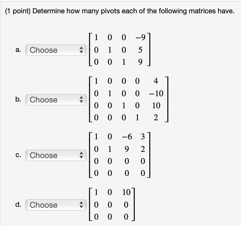 Solved (1 point) Determine how many pivots each of the | Chegg.com