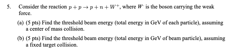 Solved 5. Consider the reaction p+p+p+n+W+, where W is the | Chegg.com