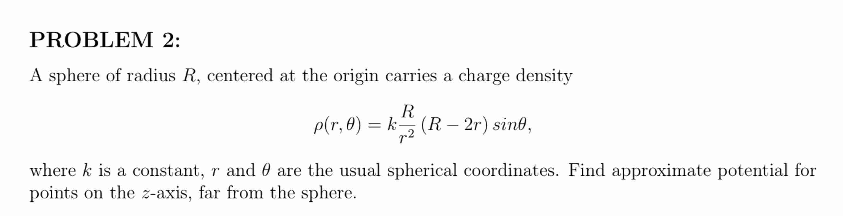 Solved PROBLEM 2:A sphere of ﻿radius R, ﻿centered at ﻿the | Chegg.com