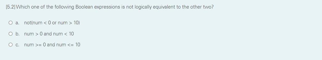 Solved [5.2] Which one of the following Boolean expressions | Chegg.com