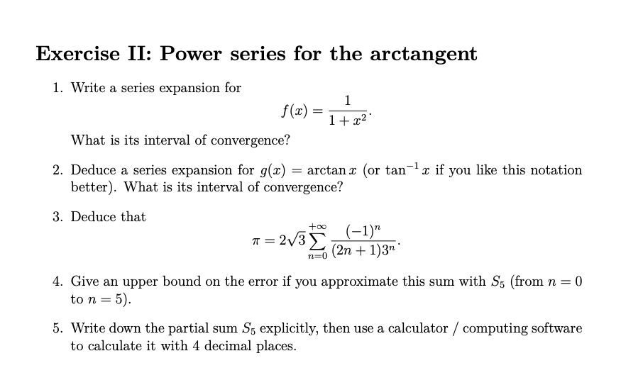 Solved Exercise II: Power series for the arctangent 1. Write | Chegg.com