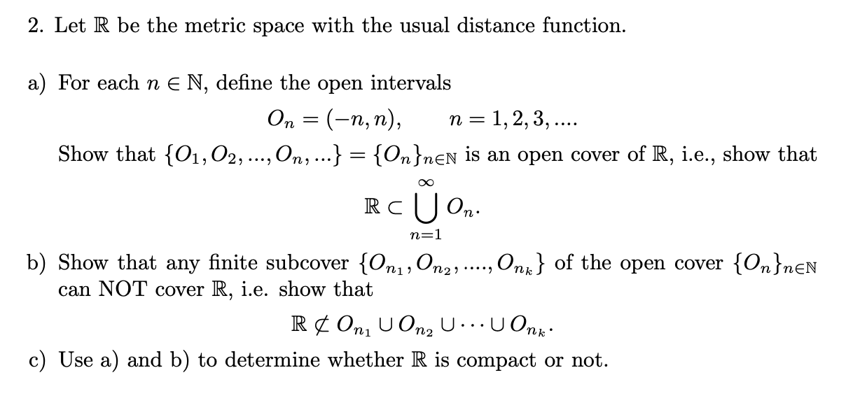 Solved 2. Let R be the metric space with the usual distance | Chegg.com