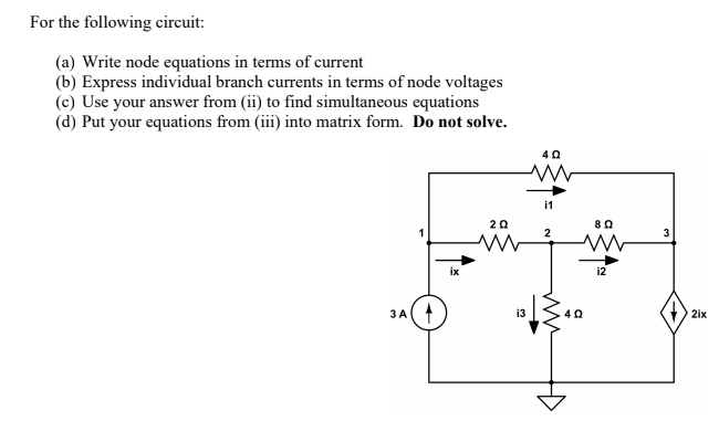 Solved For the following circuit: (a) Write node equations | Chegg.com