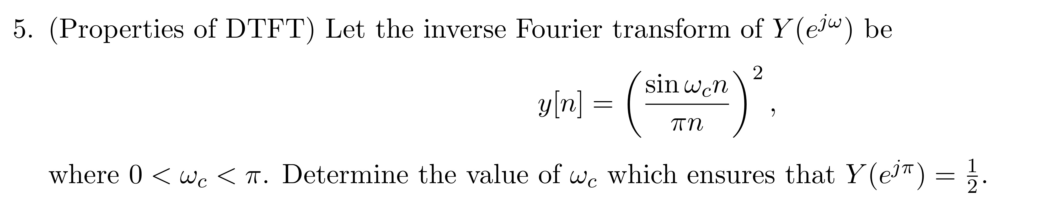 Solved (Properties of DTFT) ﻿Let the inverse Fourier | Chegg.com