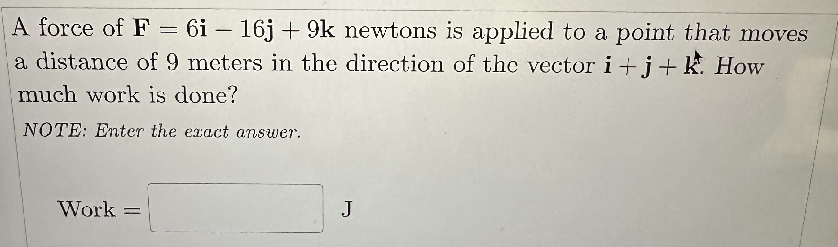 Solved A force of F=6i-16j+9k ﻿newtons is applied to a point | Chegg.com