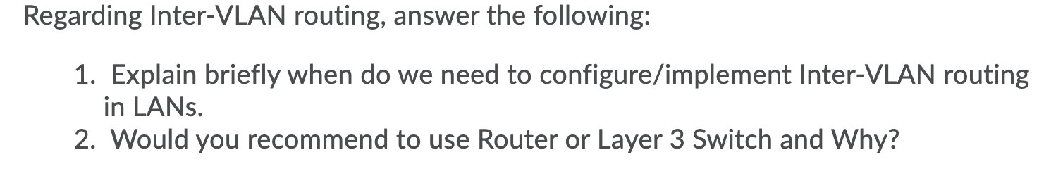 Solved Regarding Inter-VLAN routing, answer the following: | Chegg.com
