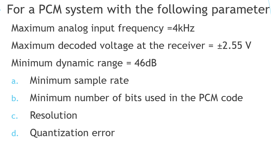Solved For a PCM system with the following parameter Maximum | Chegg.com