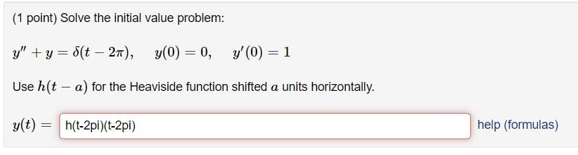 Solved (1 point) Solve the initial value problem: | Chegg.com