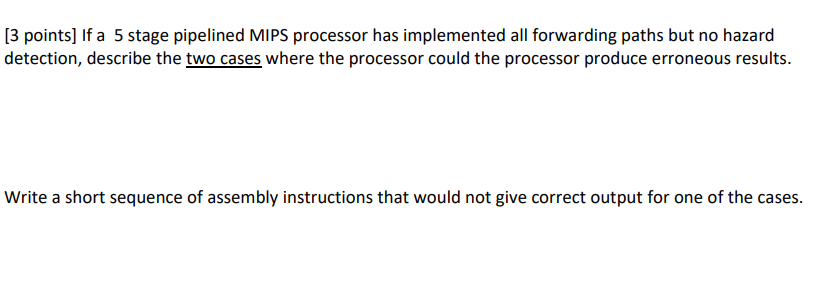 Solved [3 points) If a 5 stage pipelined MIPS processor has | Chegg.com
