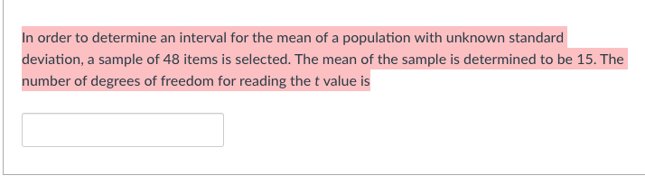 Solved In order to determine an interval for the mean of a | Chegg.com