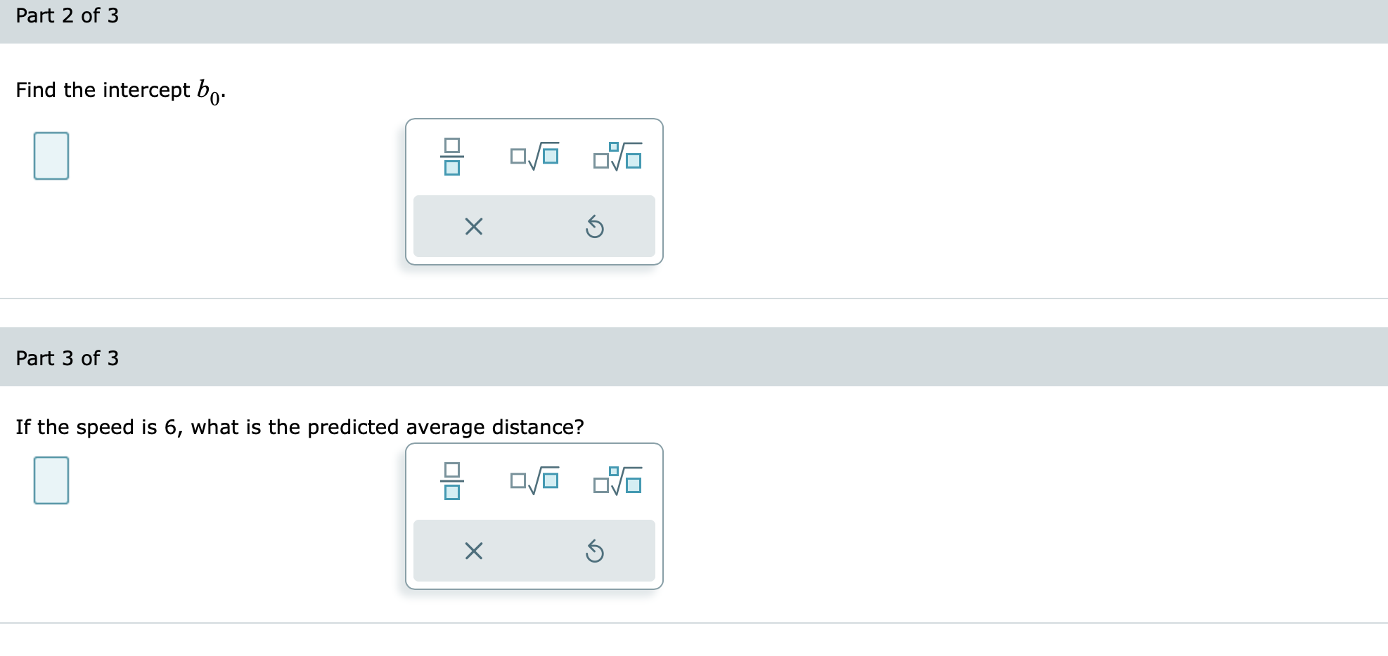 Solved Find the intercept b0. Part 3 of 3 If the speed is 6, | Chegg.com
