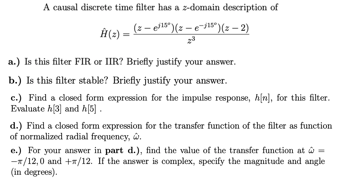 Solved A causal discrete time filter has a z-domain | Chegg.com