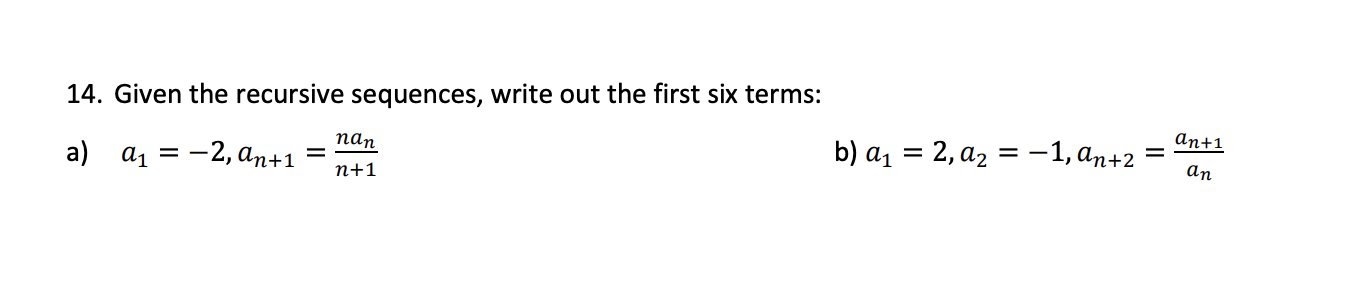 Solved 14. Given the recursive sequences, write out the | Chegg.com