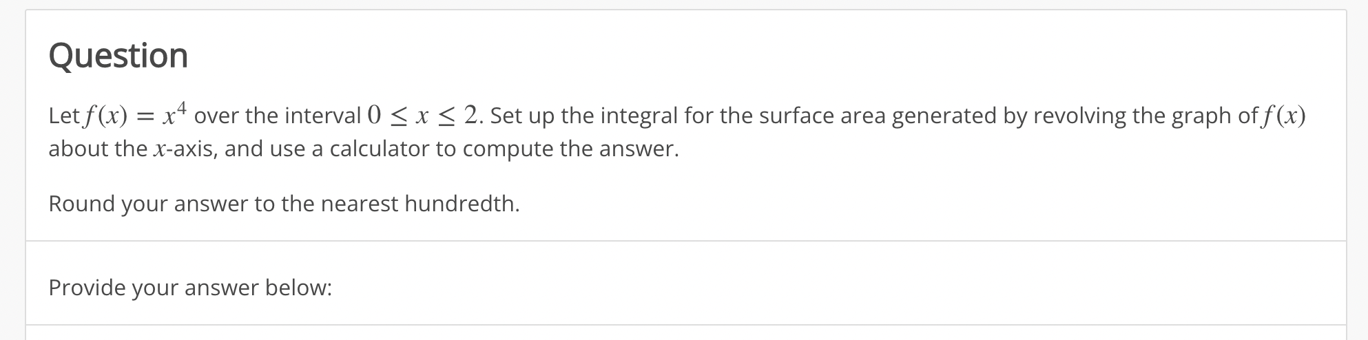 [Solved]: Question Let f(x)=x4 over the interval 0x2. Set