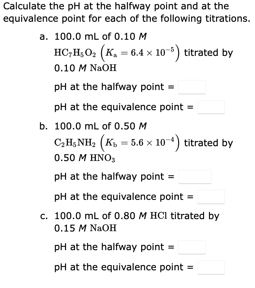 Solved Calculate the pH at the halfway point and at the | Chegg.com