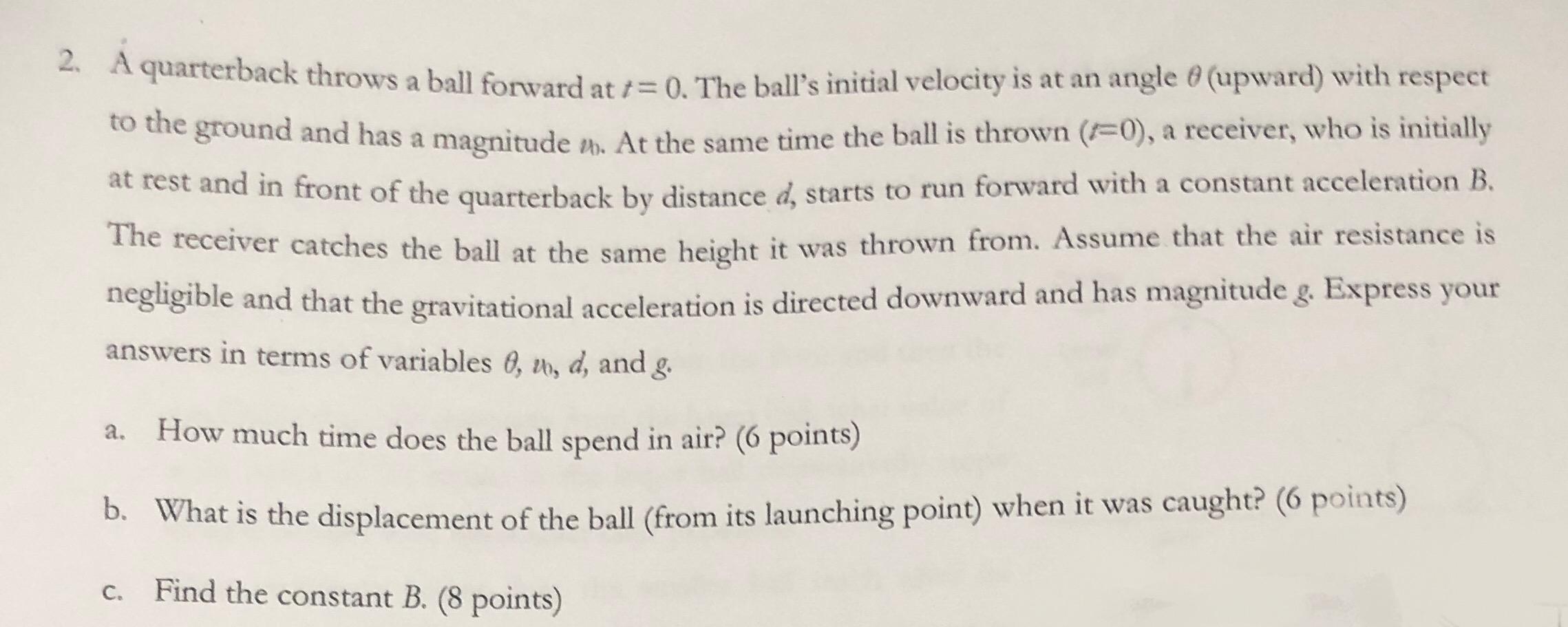 Solved 2. A quarterback throws a ball forward at t= 0. The | Chegg.com