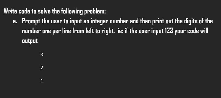 Solved Write code to solve the following problem: a. Prompt | Chegg.com Solved Write code to solve the following problem: a. Prompt | Chegg.com