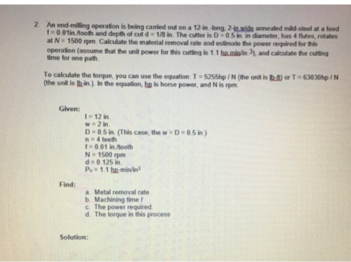 Solved 2 An end-milling operation is being carried out on a | Chegg.com