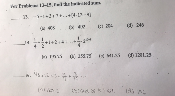 Solved Find the indicated sum. -5 -1 + 3 + 7 +... + [4 | Chegg.com