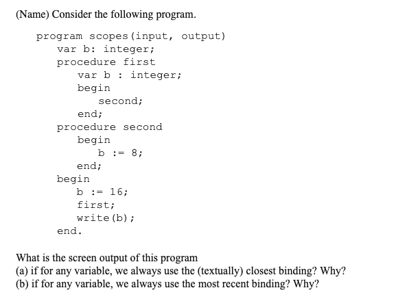 Solved (Name) Consider the following program. program scopes | Chegg.com