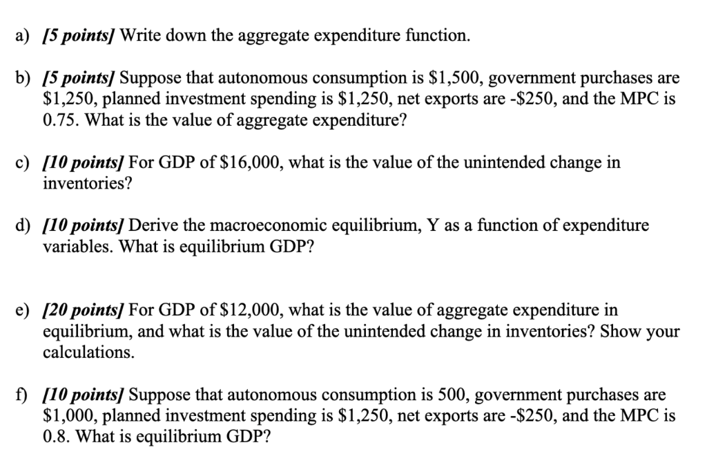 Solved a) [5 points] Write down the aggregate expenditure | Chegg.com
