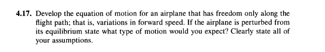 Solved 17. Develop the equation of motion for an airplane | Chegg.com