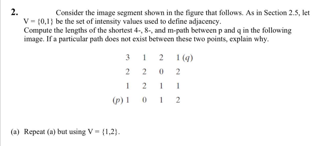 Solved 2. Consider the image segment shown in the figure | Chegg.com