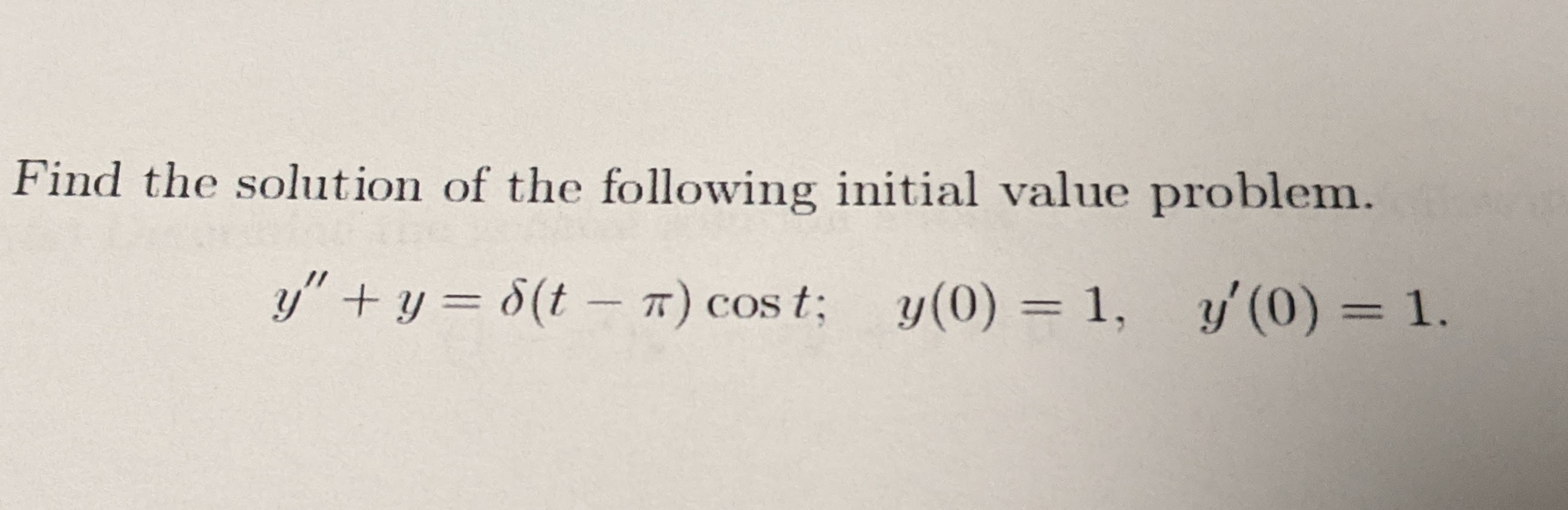 Solved Find the solution of the following initial value | Chegg.com