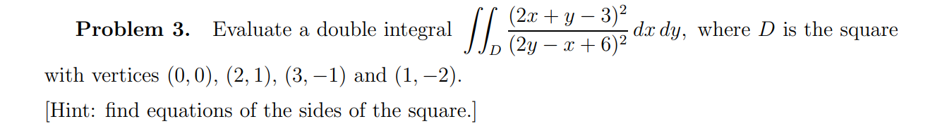 Solved Problem 3. ﻿Evaluate a double integral | Chegg.com