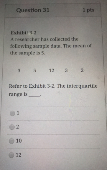 Solved Question 31 1 pts Exhibit 3-2 A researcher has | Chegg.com