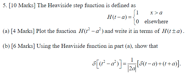 Solved 1 5. [10 Marks] The Heaviside step function is | Chegg.com