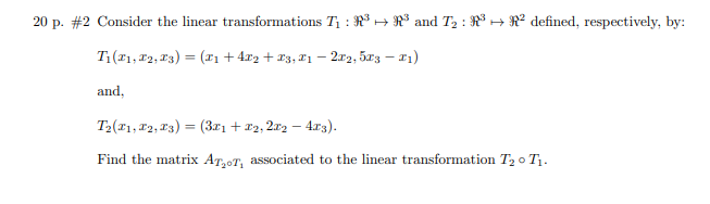 Solved 20 p. #2 Consider the linear transformations T: R3 R3 | Chegg.com