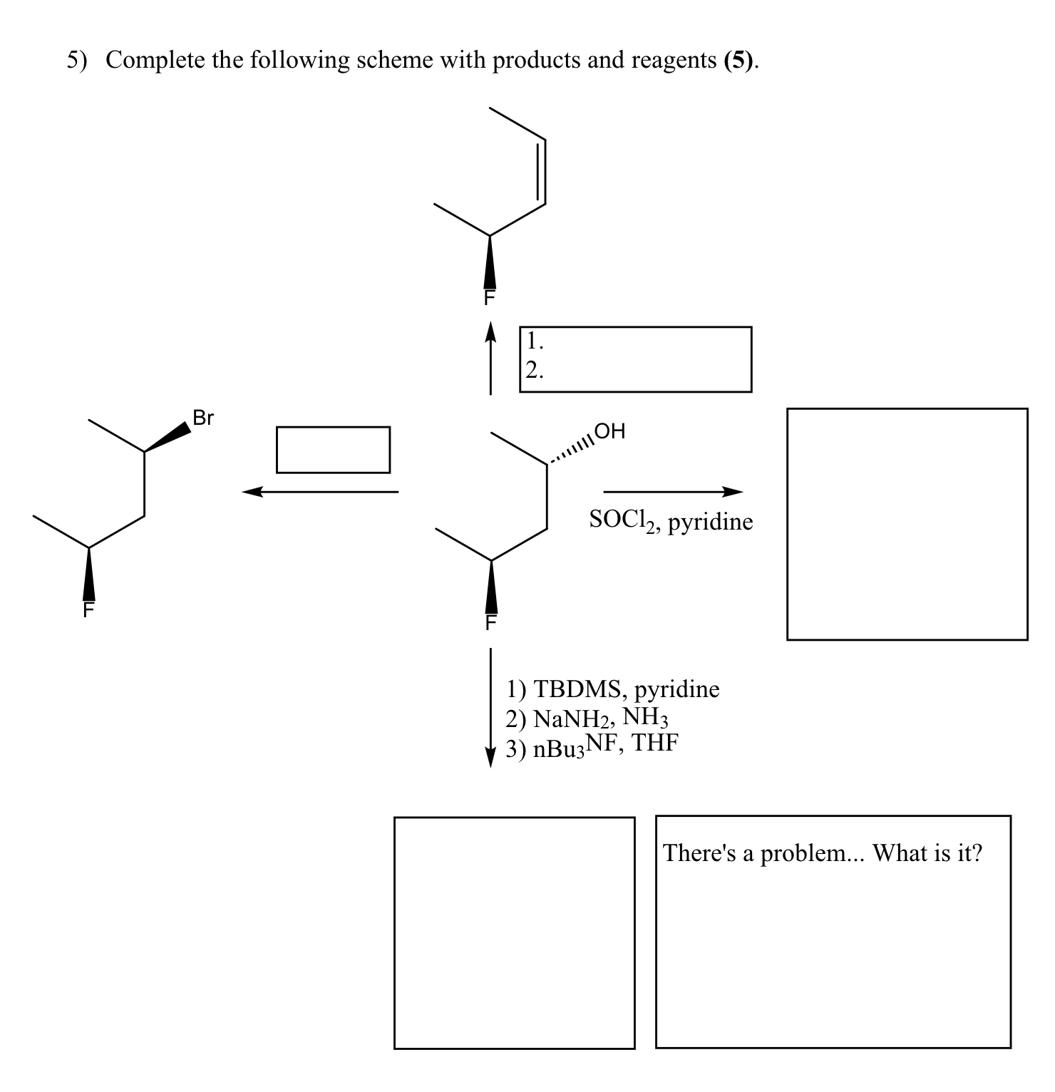 Solved 5) Complete the following scheme with products and | Chegg.com