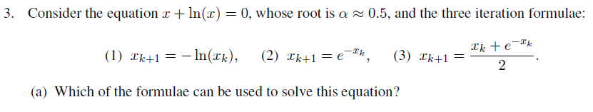 Solved Consider The Equation X Ln X 0 Whose Root Is α≈0 5