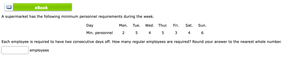 Solved Each employee is required to have two consecutive | Chegg.com