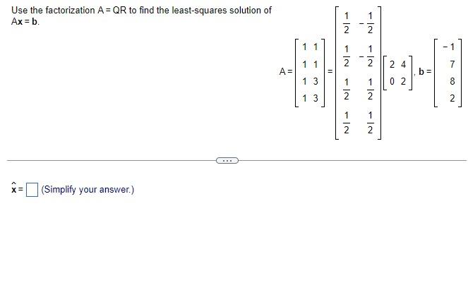 Solved Use the factorization A=QR to find the least-squares | Chegg.com