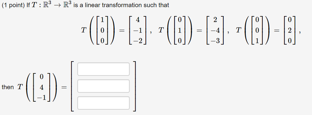 Solved (1 point) If T : R3 → R3 is a linear transformation | Chegg.com